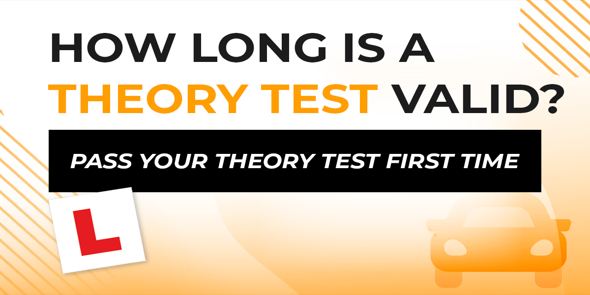 How Long Is A Theory Test Valid? | Driving Theory 4 All