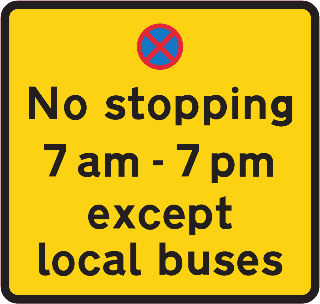 No stopping, except for local buses, allowed during the times shown ...