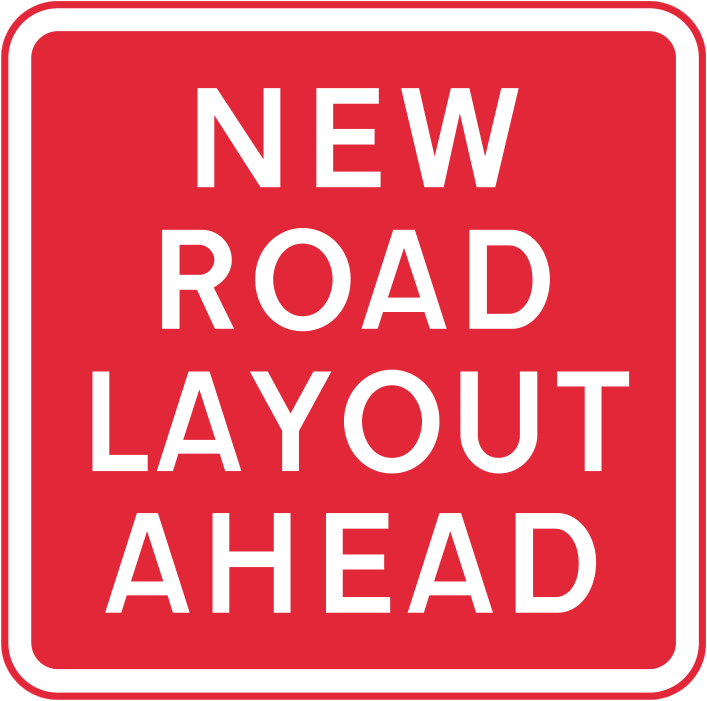 Temporary sign indicating a permanent change to the road layout ahead ...