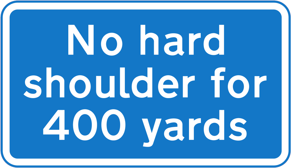 No hard shoulder for the distance shown sign - UK Road Sign