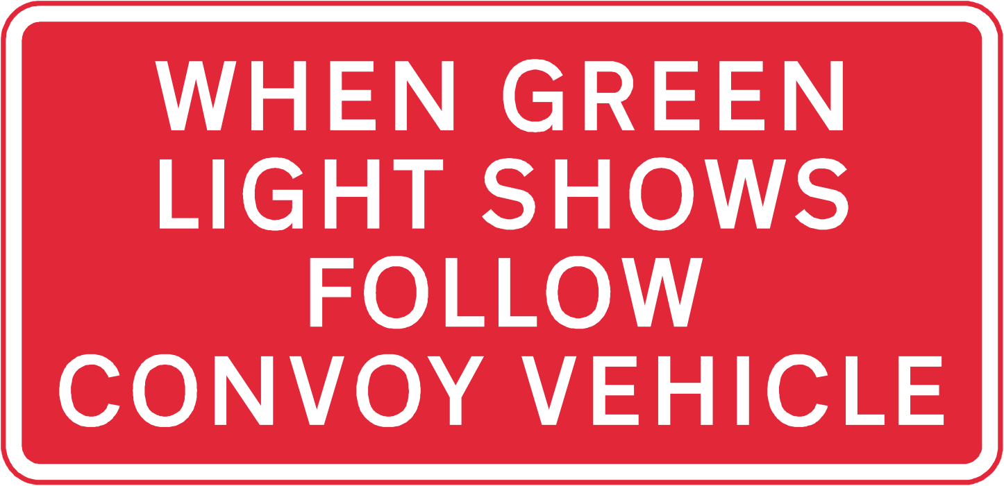 When green light shows, follow the vehicle escorting the traffic ...