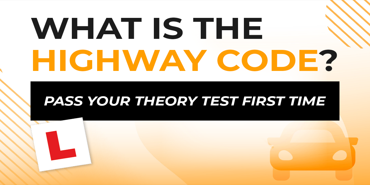 What Is The Highway Code? | Driving Theory 4 All